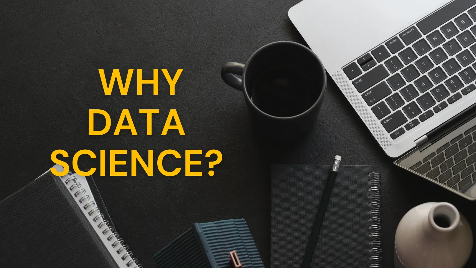 Why Data Science? - Woman Engineer